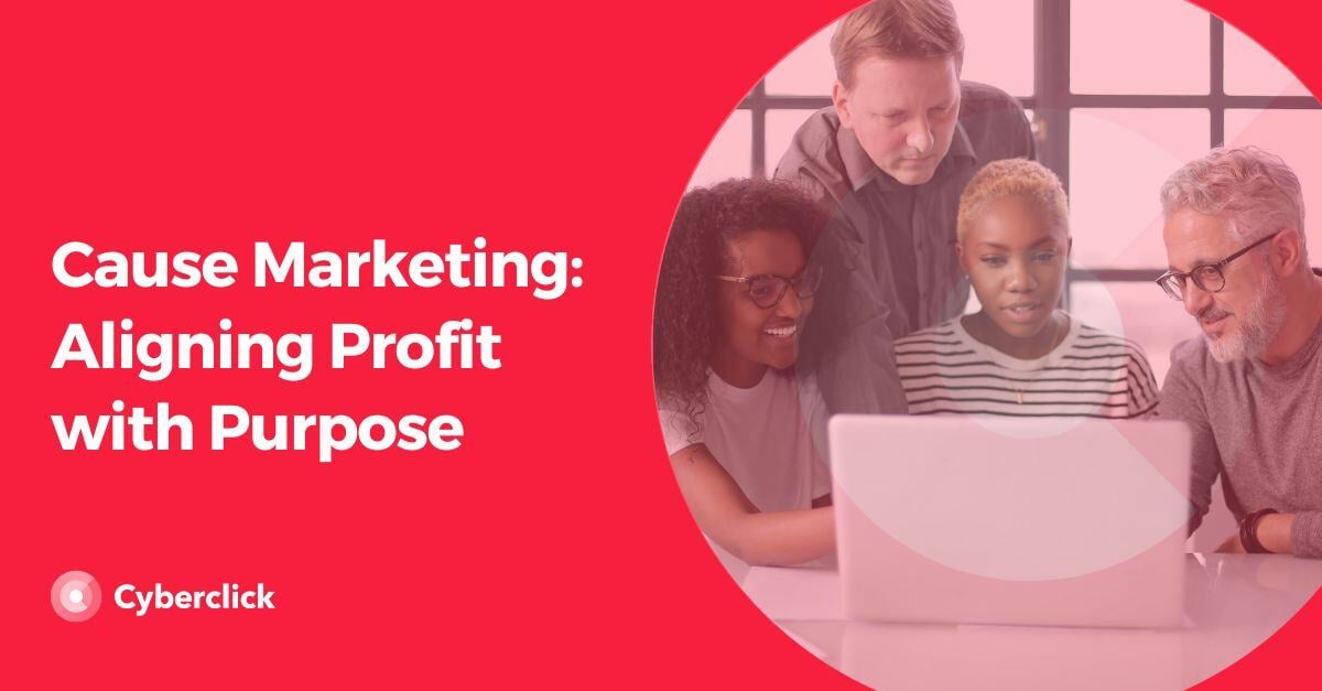 Cause Marketing: Aligning Profit with Purpose